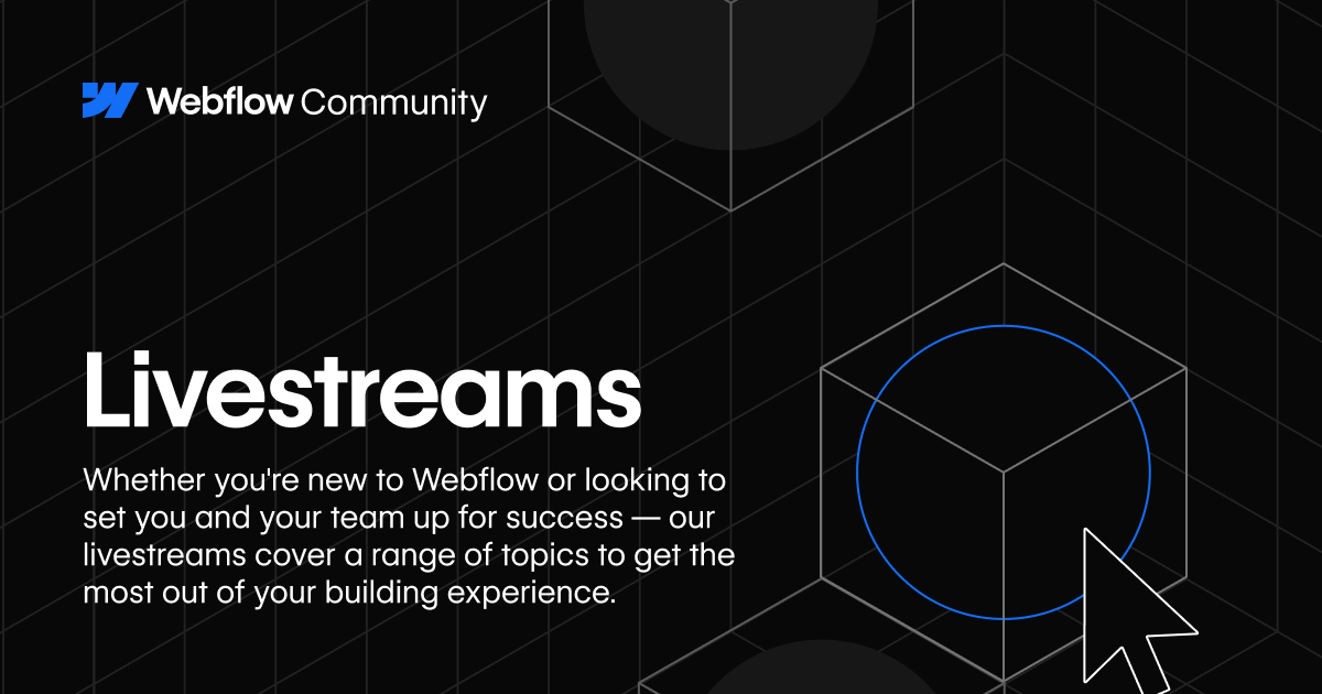 Livestreams | Webflow Community